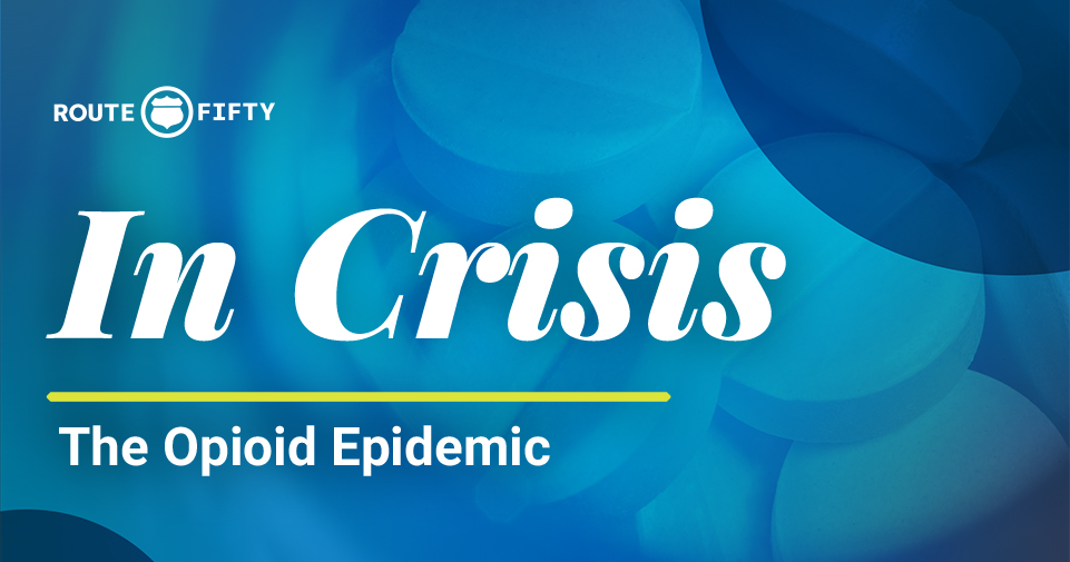 Route Fifty In Crisis: The Opioid Epidemic - Home Route Fifty In Crisis: The Opioid Epidemic - Home