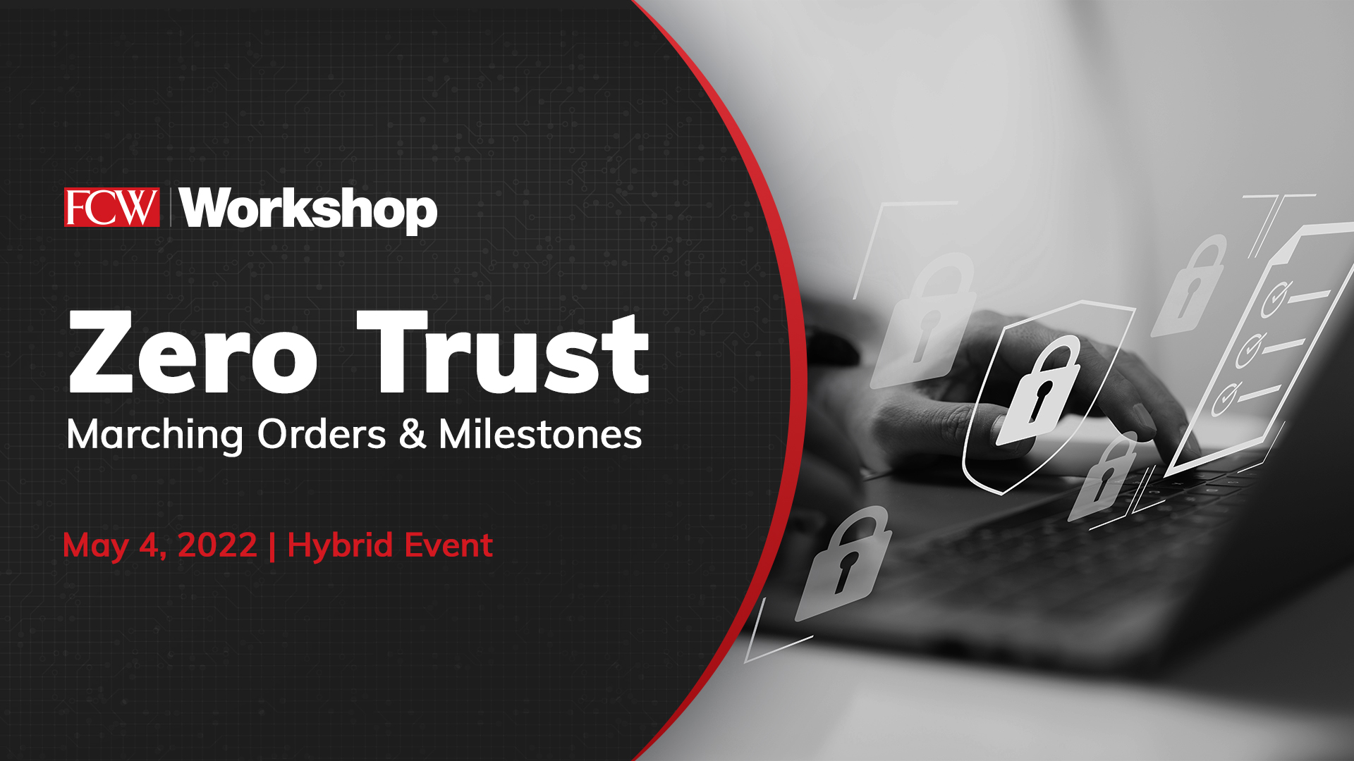 FCW Workshop: Zero Trust Marching Orders and Milestones - Home