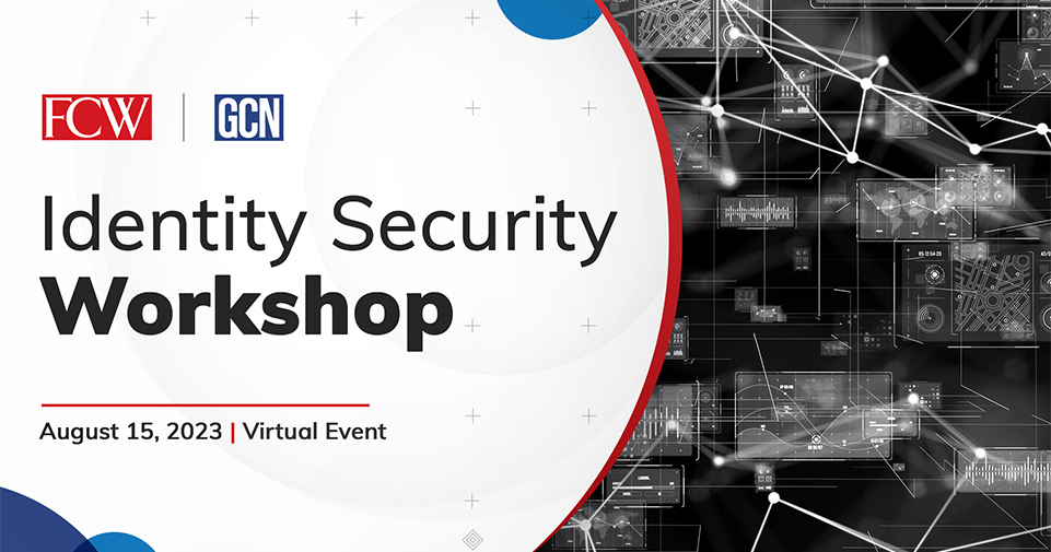 Nextgov/FCW | Identity Security Workshop - Speakers