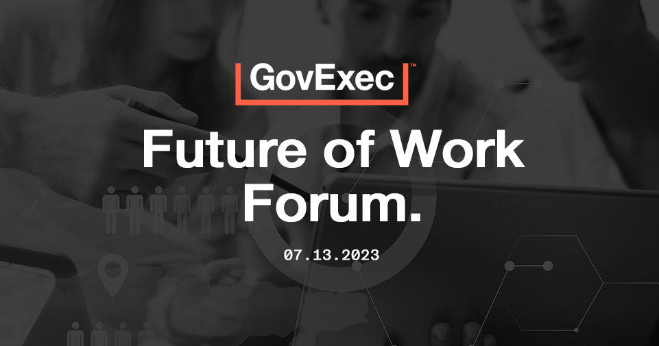 GovExec | Future of Work Forum - Home
