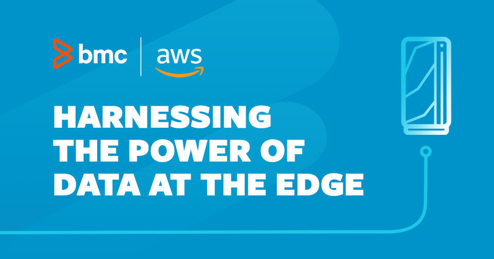 BMC | Harnessing the Power of Data at the Edge - Home